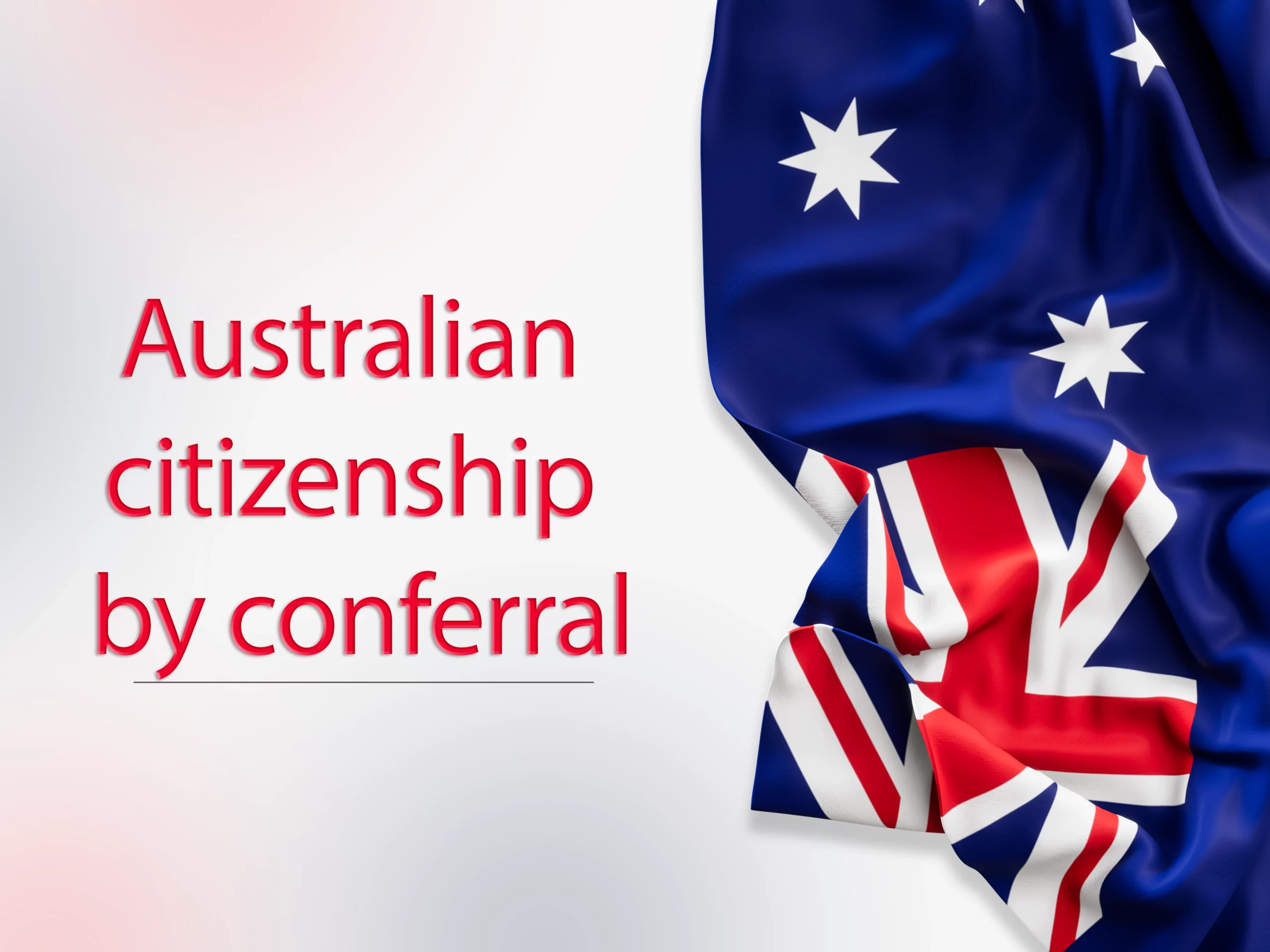 Navigating the Process for Australian Citizenship by Conferral – Teaser ...